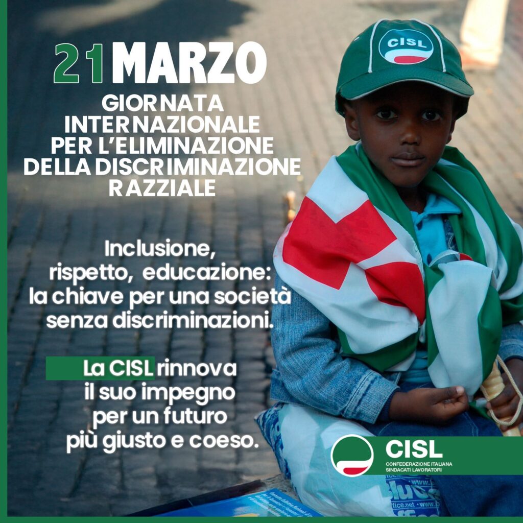 Giornata contro il Razzismo. Cisl: “Promuovere una società fondata sui ...